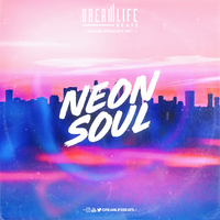 Neon Soul by DreamLife